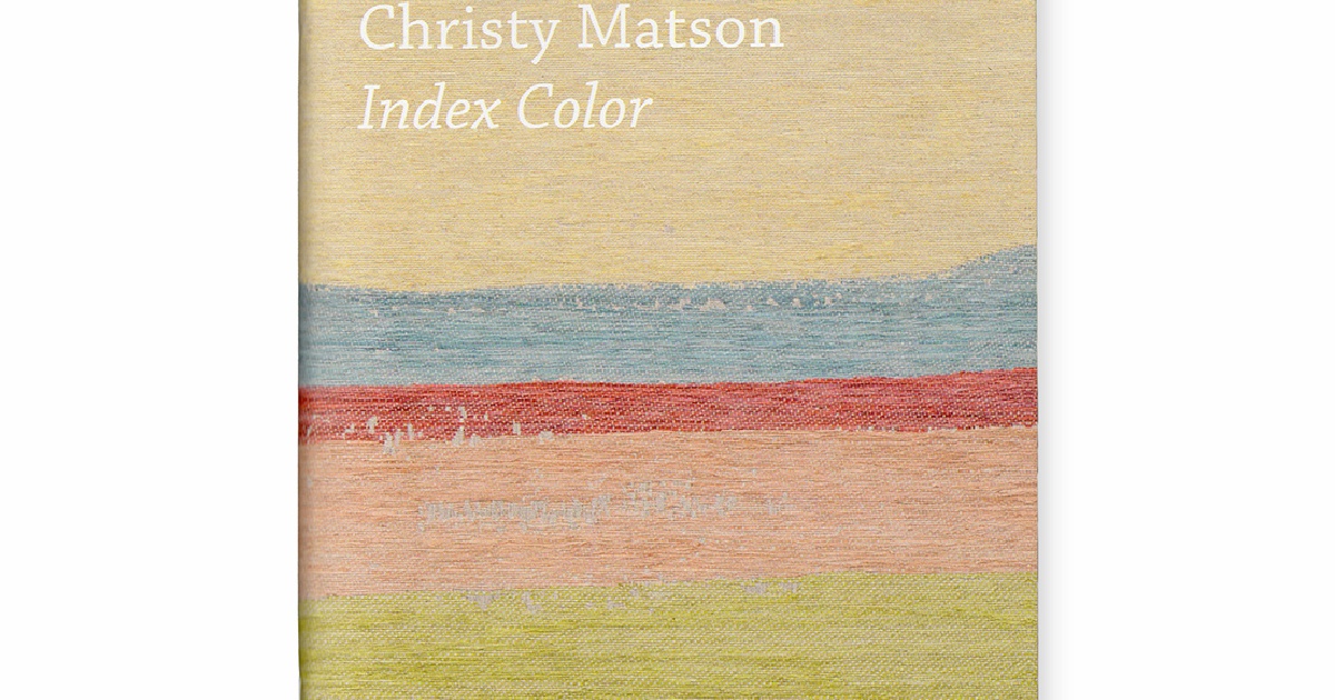 Publication: Christy Matson: Index Color - Published by Philip Martin ...